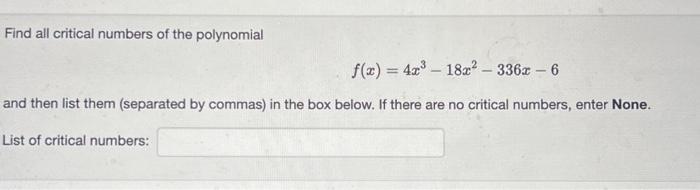 Solved Find all critical numbers of the polynomial | Chegg.com