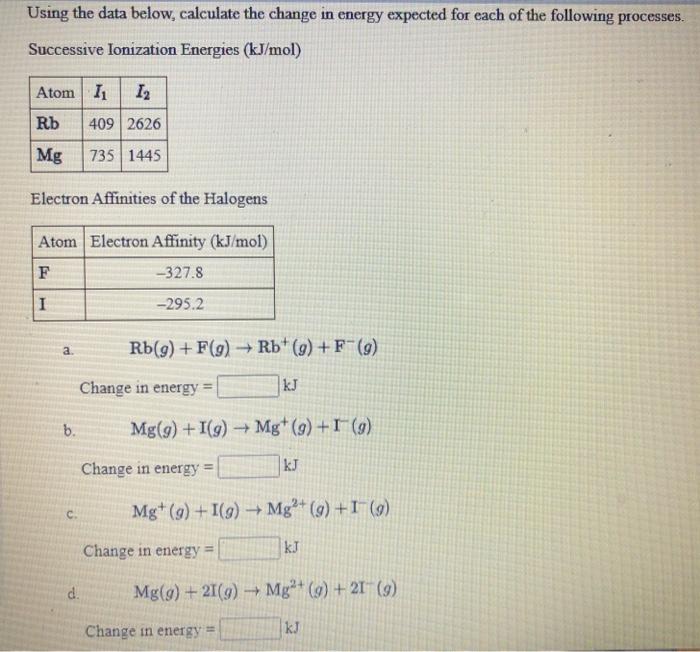 Solved Using the data below, calculate the change in energy | Chegg.com