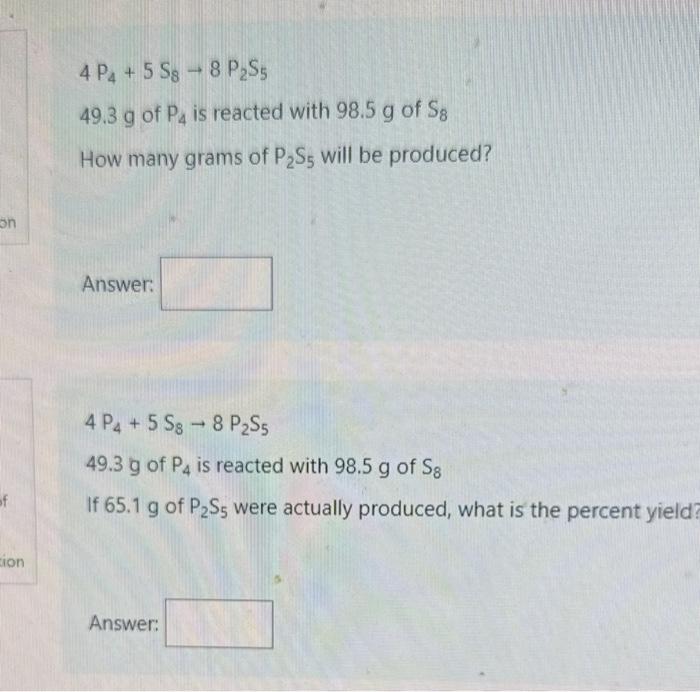 Solved 4P4+5S8→8P2S5 49.3 g of P4 is reacted with 98.5 g of | Chegg.com