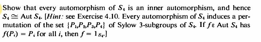 Solved Show that every automorphism of S4 ﻿is an inner | Chegg.com