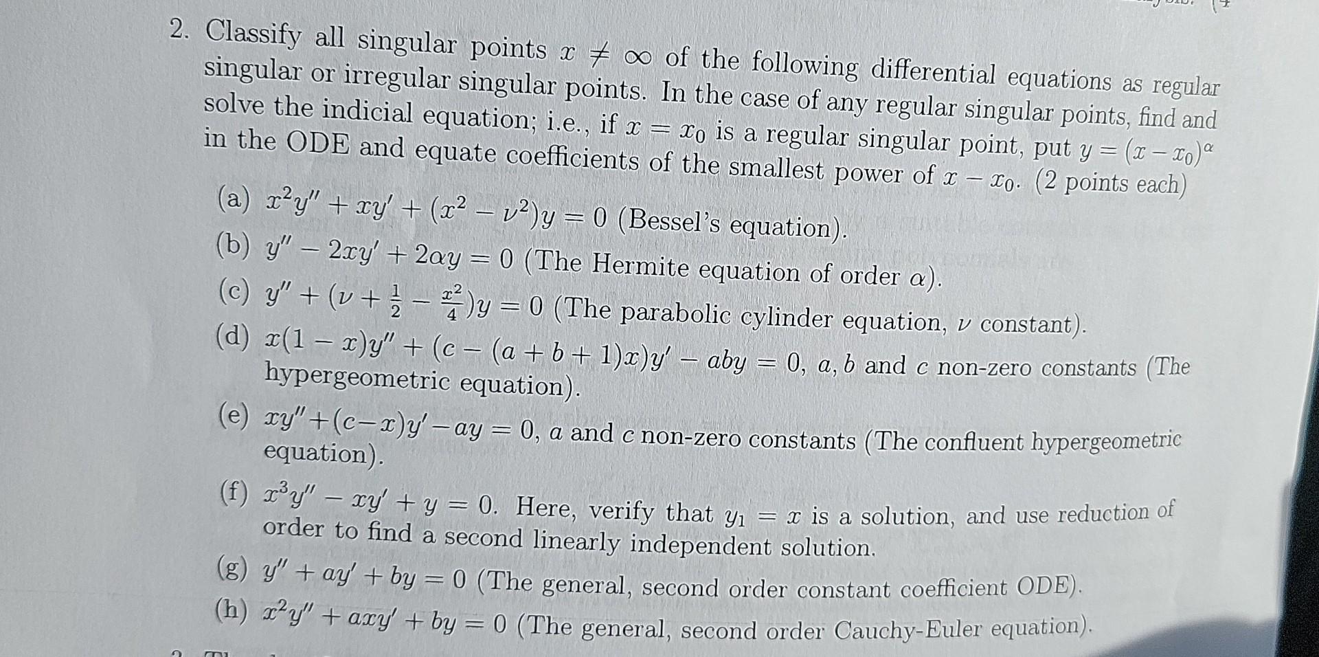 Solved - 2. Classify all singular points r + oo of the | Chegg.com