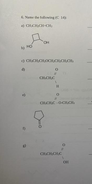 Solved 6. Name the following (C 14): a) CH3CH2CH=CH2 OH b) | Chegg.com