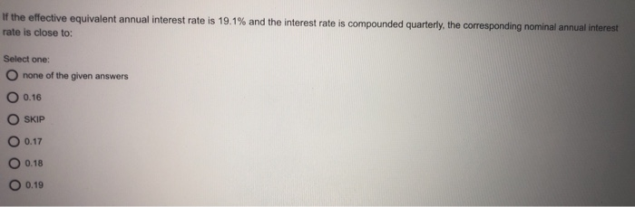 Solved If the effective equivalent annual interest rate is | Chegg.com
