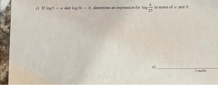Solved c) If log 5 = a and log 36 = b, determine an | Chegg.com