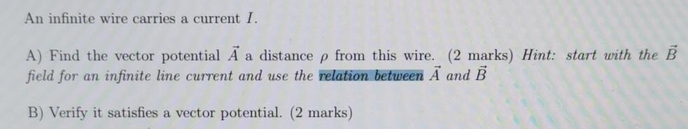 Solved An infinite wire carries a current I. A) Find the | Chegg.com