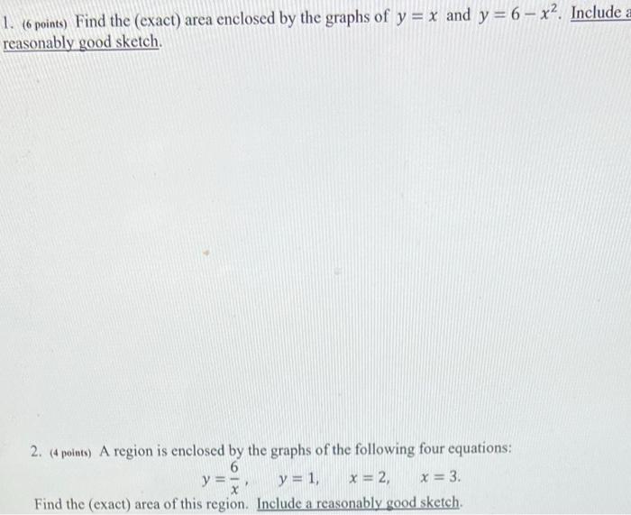 Solved 1. (6 points) Find the (exact) area enclosed by the | Chegg.com