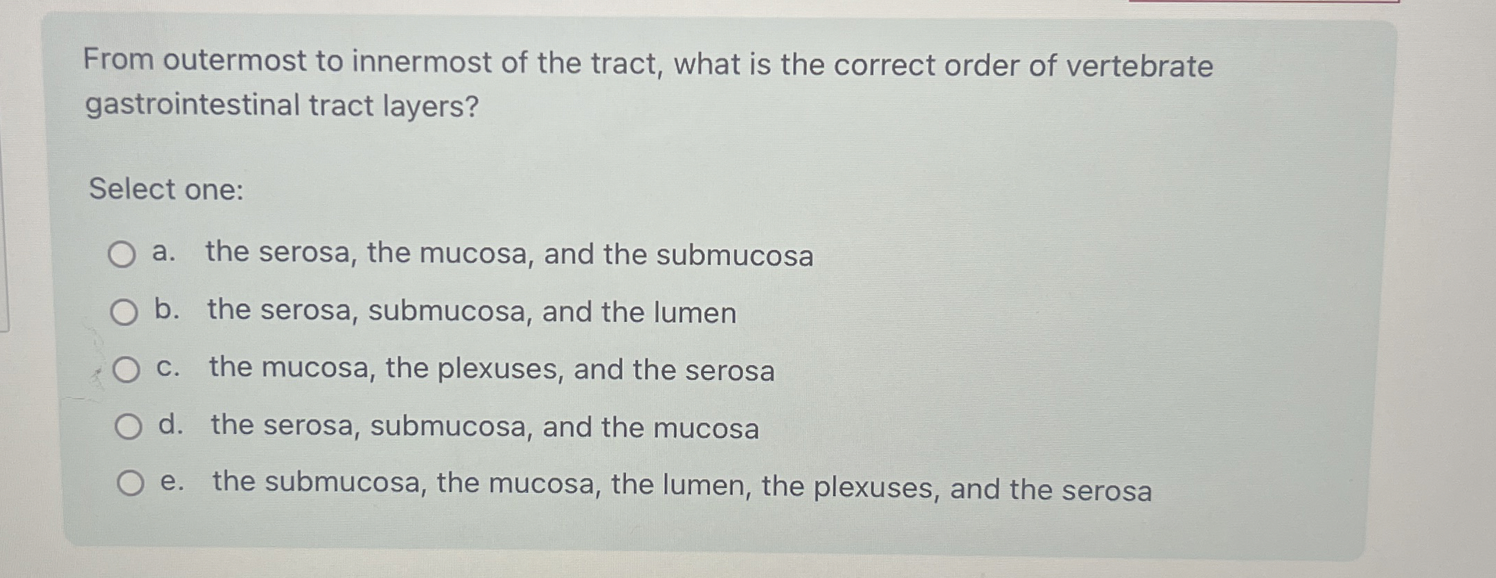 Solved From outermost to innermost of the tract, what is the | Chegg.com