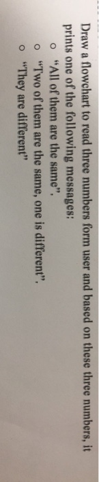 Solved Exercise 4: Draw a flowchart to read three numbers | Chegg.com