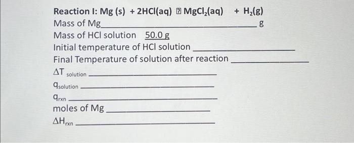 Reaction I: Mg (s) + 2HCl(aq) MgCl₂(aq) + H₂(g) Mass | Chegg.com