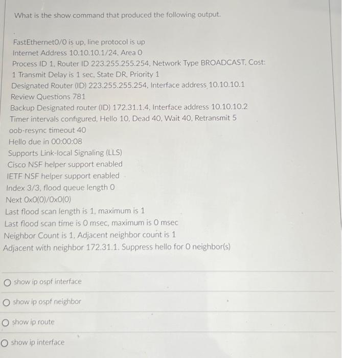 Solved What is the show command that produced the following | Chegg.com