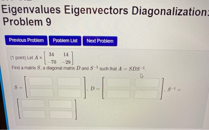Solved Eigenvalues Eigenvectors Diagonalization: Problem 9 | Chegg.com
