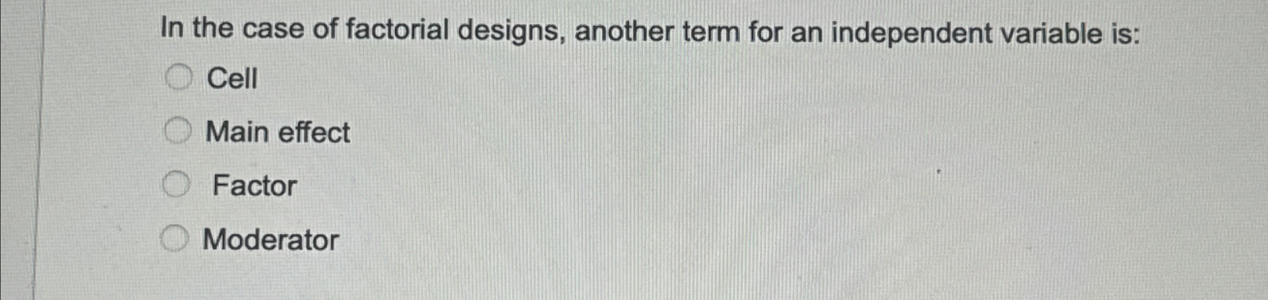 Solved In the case of factorial designs, another term for an | Chegg.com