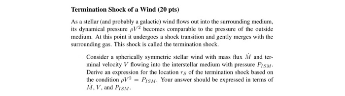 Solved Termination Shock of a Wind (20 pts) As a stellar | Chegg.com