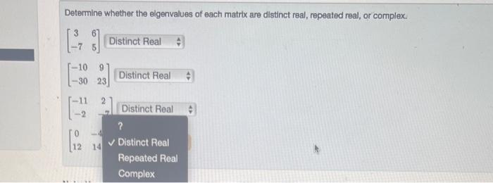 Solved Determine whether the eigenvalues of each matrix are | Chegg.com