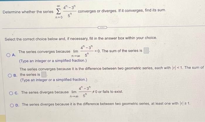 Solved Determine whether the series ∑n=0∞5n4n−3n converges | Chegg.com