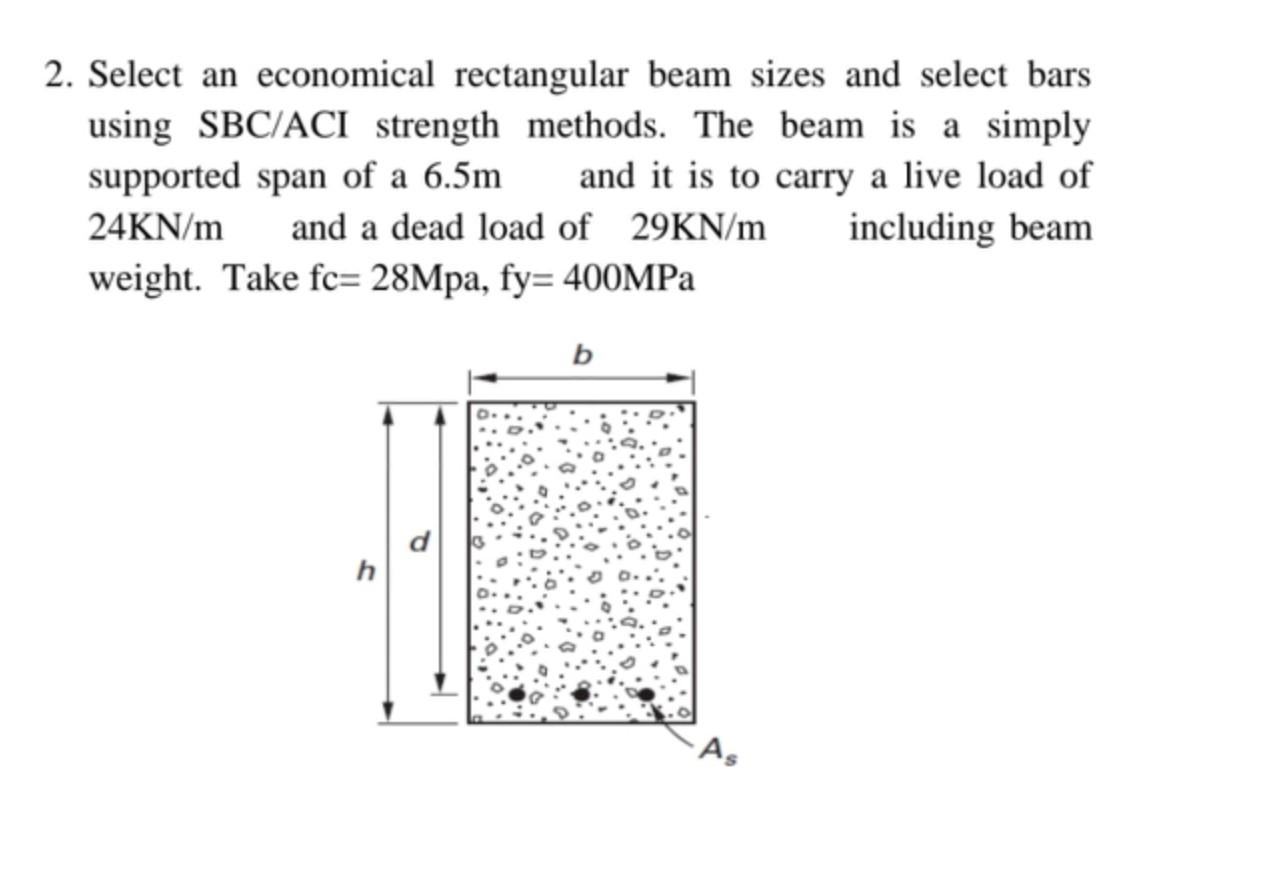 Solved 2. Select an economical rectangular beam sizes and | Chegg.com