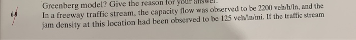 Solved Greenberg model? Give the reason for you In a freeway | Chegg.com