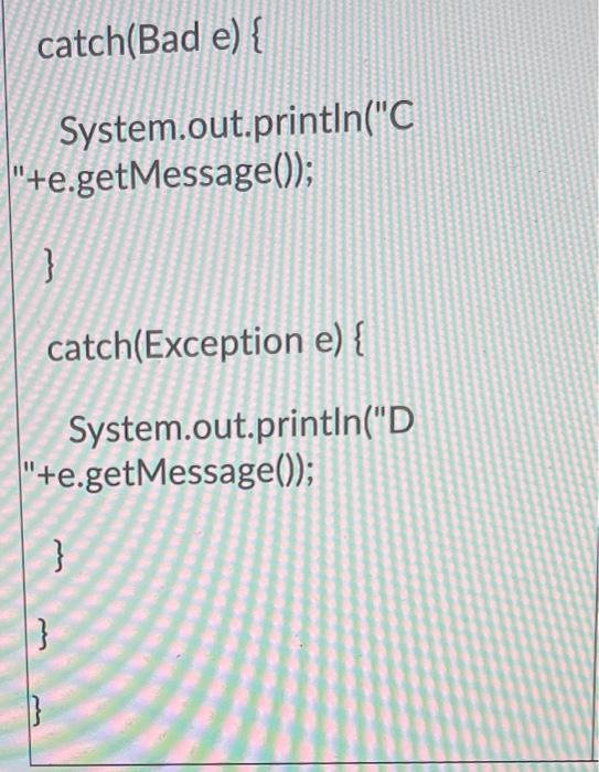 Solved What is the output of the following code: class Bad | Chegg.com
