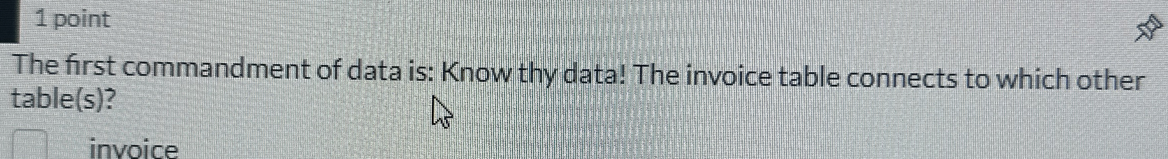 Solved 1 ﻿pointThe first commandment of data is: Know thy | Chegg.com