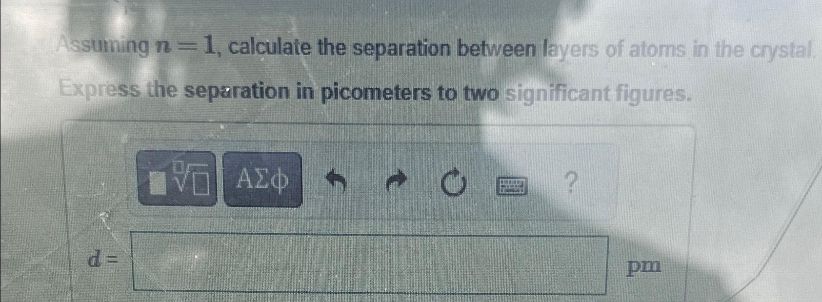 Solved Assuming n=1, ﻿calculate the separation between | Chegg.com