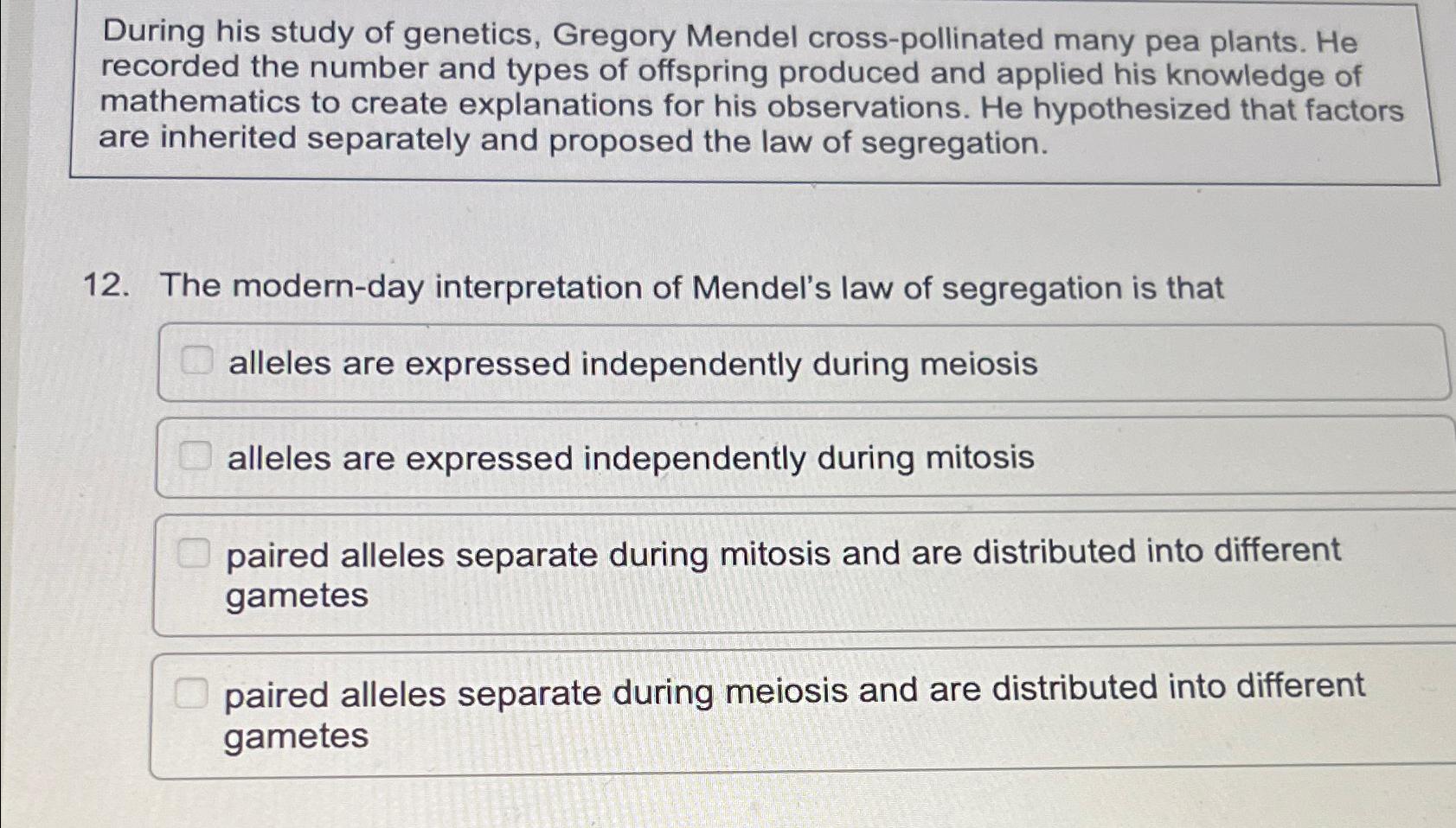 Solved During his study of genetics, Gregory Mendel | Chegg.com