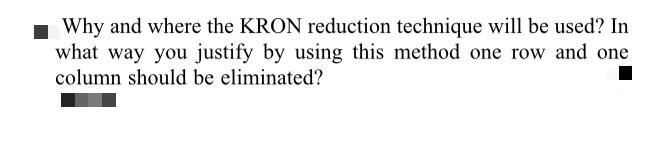 Solved Why and where the KRON reduction technique will be | Chegg.com