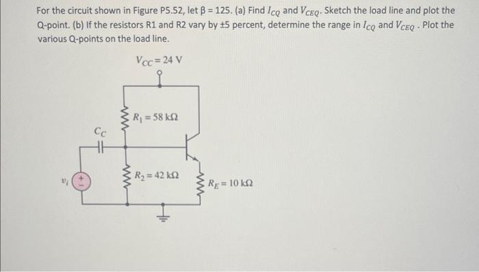 Solved For the circuit shown in Figure P5.52, let β=125. (a) | Chegg.com