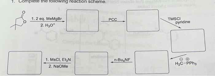 Solved 1. Complete the following reaction scheme.I won | Chegg.com