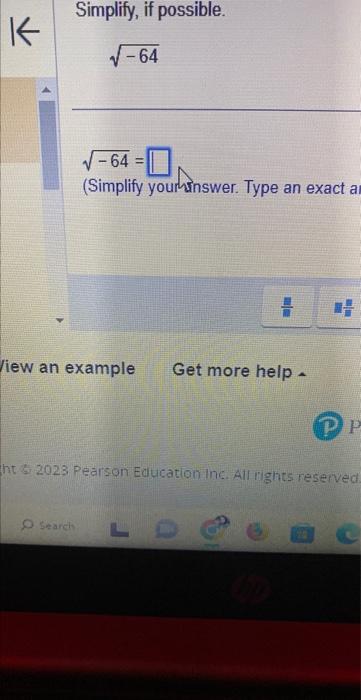 Solved Simplify, if possible. −64 −64= (Simplify youminswer. | Chegg.com