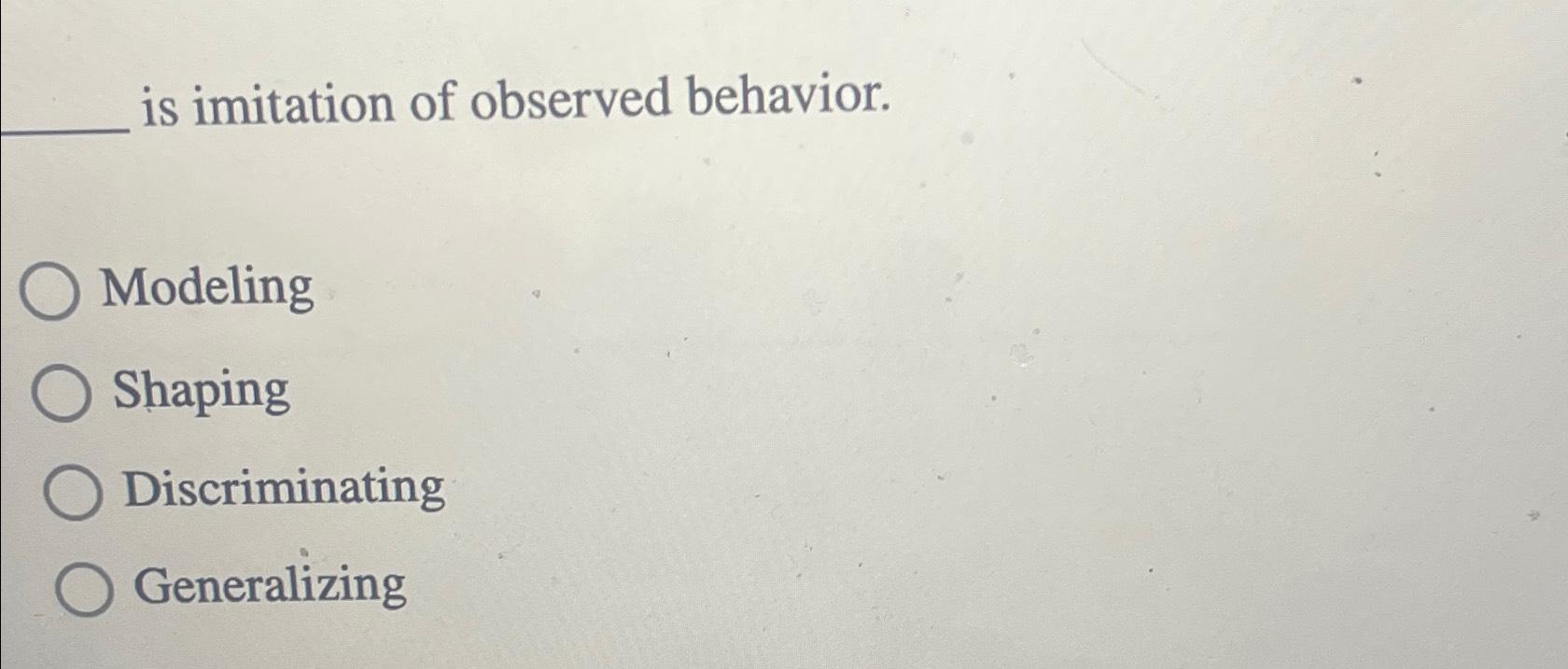 Solved is imitation of observed | Chegg.com