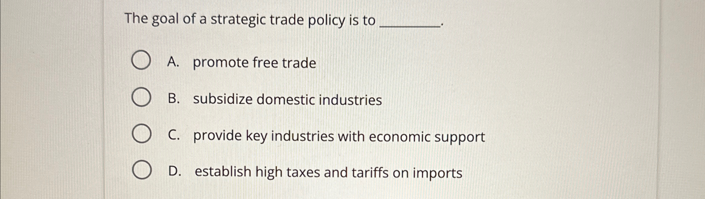 Solved The goal of a strategic trade policy is toA. ﻿promote | Chegg.com