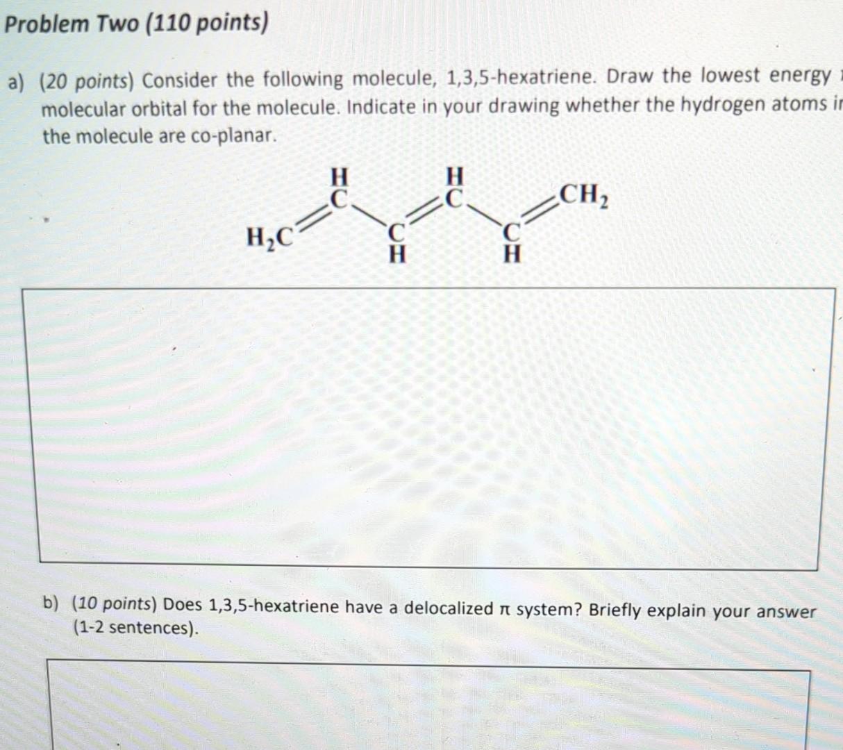 Solved a) (20 points) Consider the following molecule, | Chegg.com