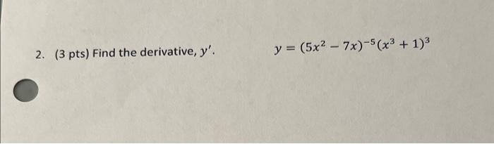 Solved 2. (3 pts) Find the derivative, y′. | Chegg.com