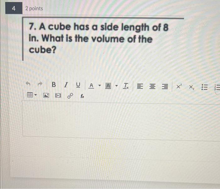 Solved 7. A cube has a side length of 8 in. What is the | Chegg.com