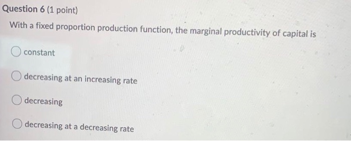 Solved Question 6 (1 point) With a fixed proportion | Chegg.com