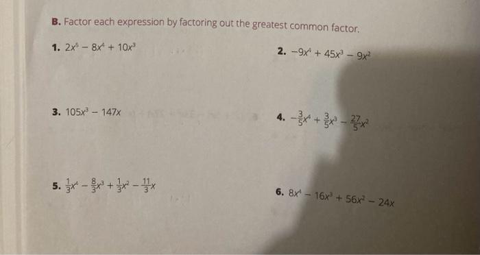 Solved B. Factor each expression by factoring out the | Chegg.com