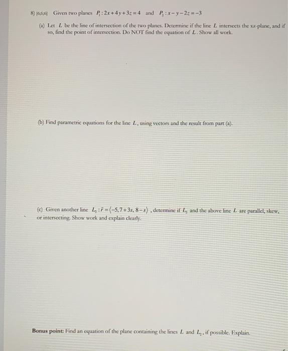 Solved 8) [06;6] Given two planes P1:2x+4y+3z=4 and | Chegg.com | Chegg.com