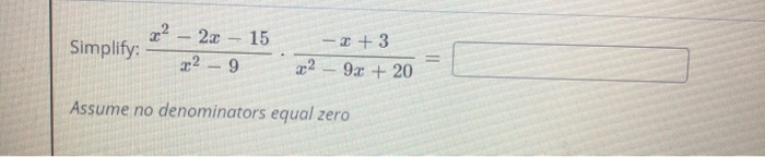 Solved 22 Simplify: 22 - 15 22 - 9 -2 +3 22 – 9x + 20 = | Chegg.com