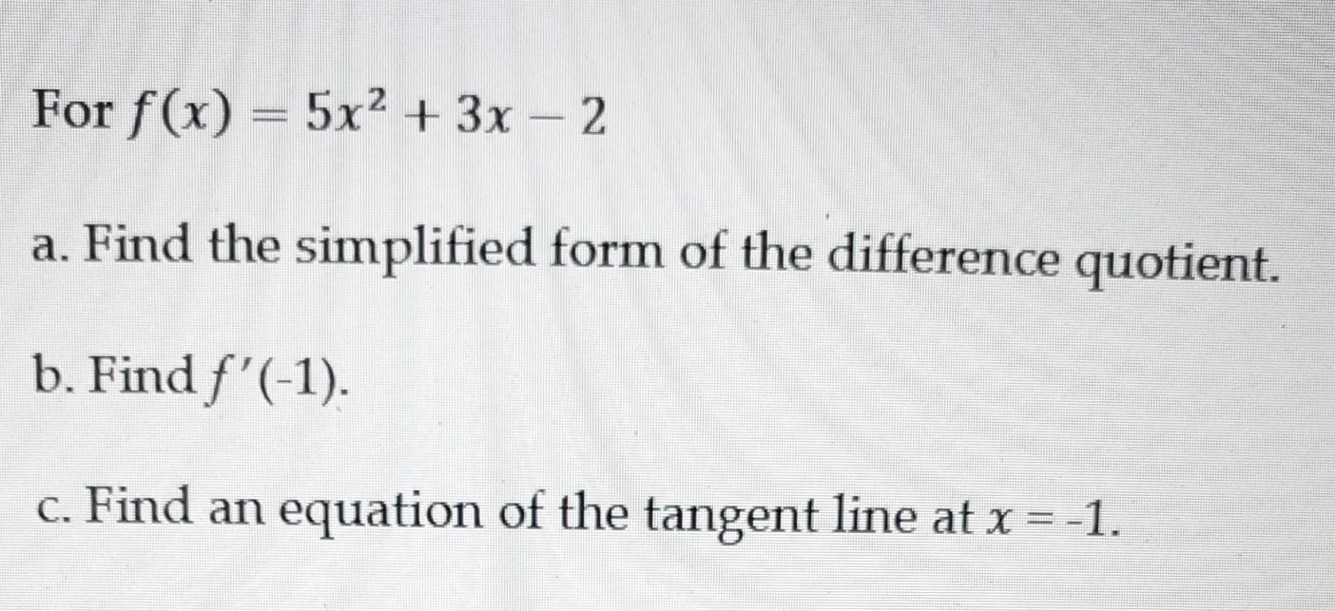 Solved For f(x) = 5x2 + 3x – 2 a. Find the simplified form | Chegg.com