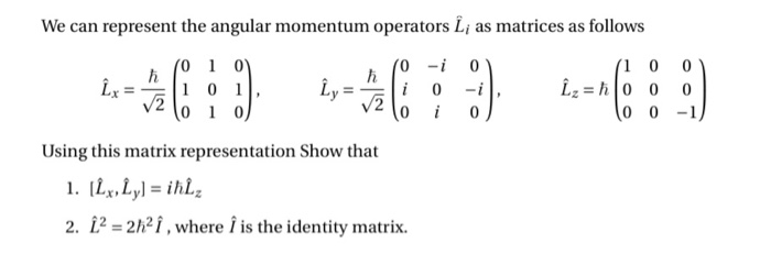 Solved We can represent the angular momentum operators Li as | Chegg.com