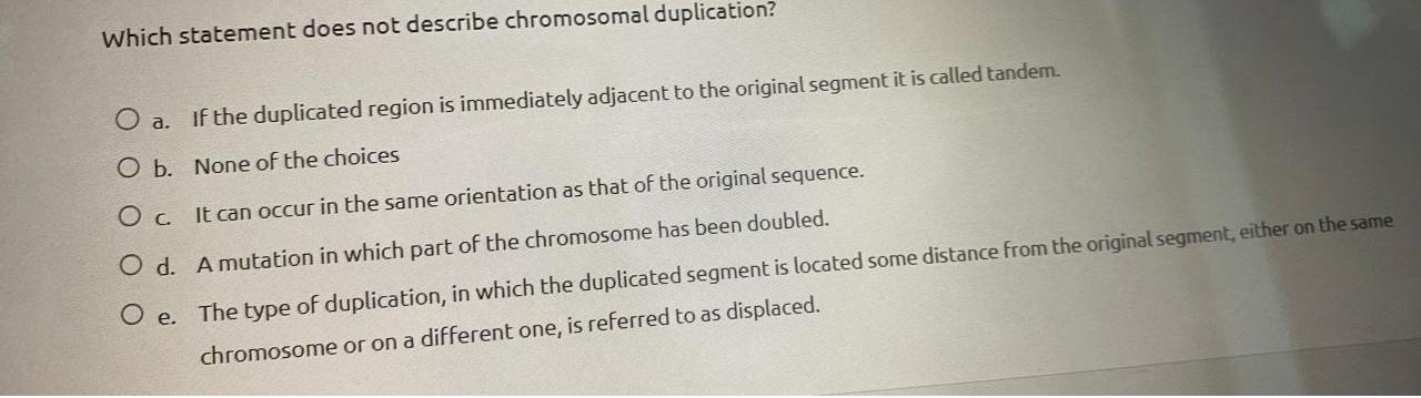 Solved Which statement does not describe chromosomal | Chegg.com