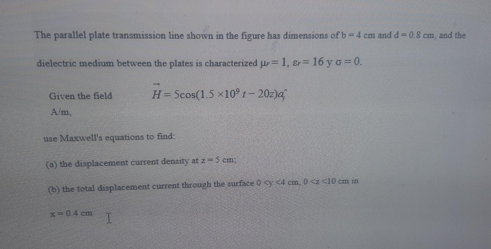 Solved The parallel plate transmission line shown in the | Chegg.com