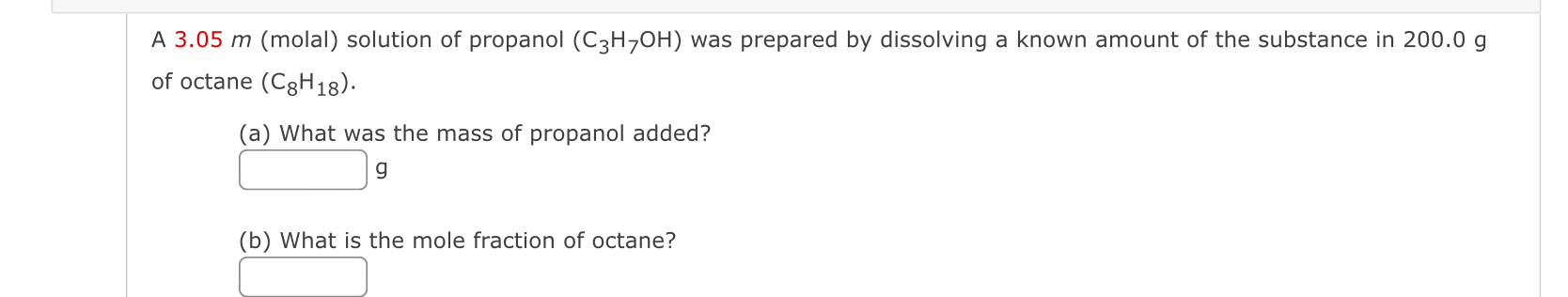 Solved A 3.05m (molal) ﻿solution of propanol (C3H7OH) ﻿was | Chegg.com