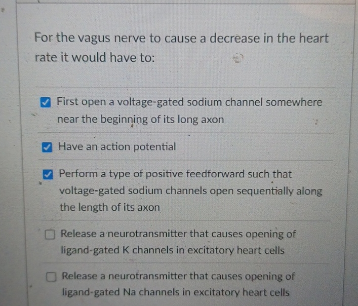Solved For the vagus nerve to cause a decrease in the heart | Chegg.com