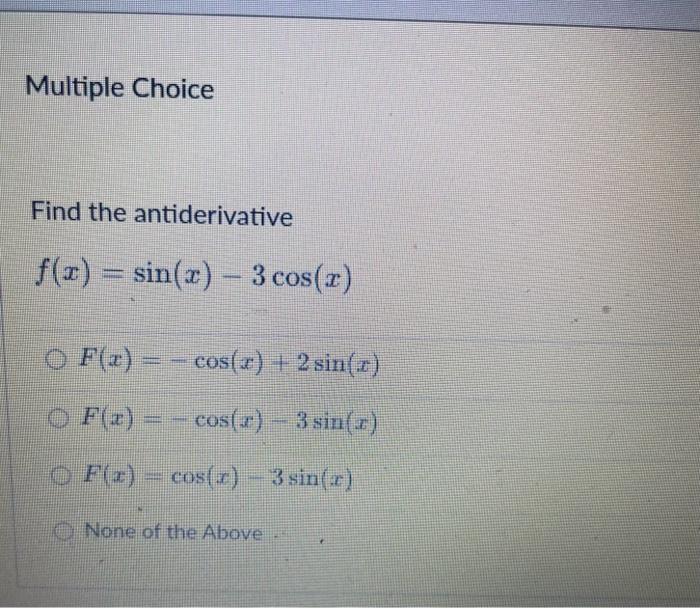 Solved Multiple Choice Find the antiderivative | Chegg.com