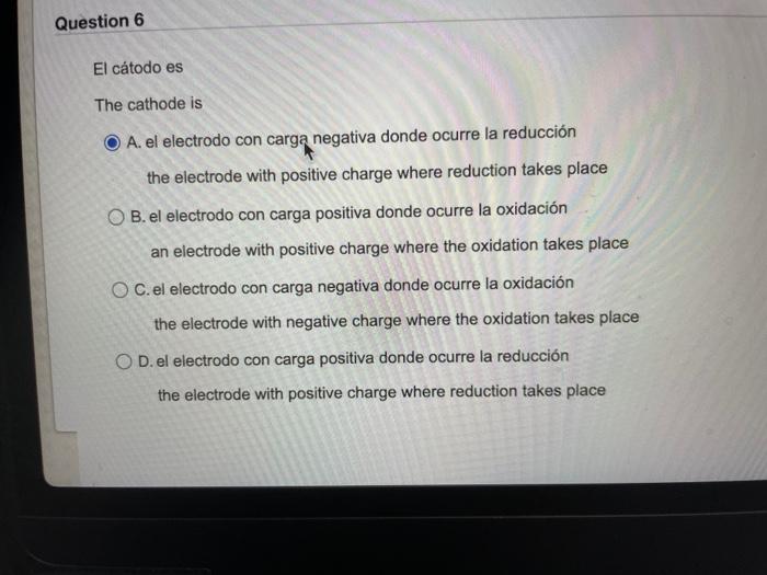 El cátodo es The cathode is A. el electrodo con carga | Chegg.com