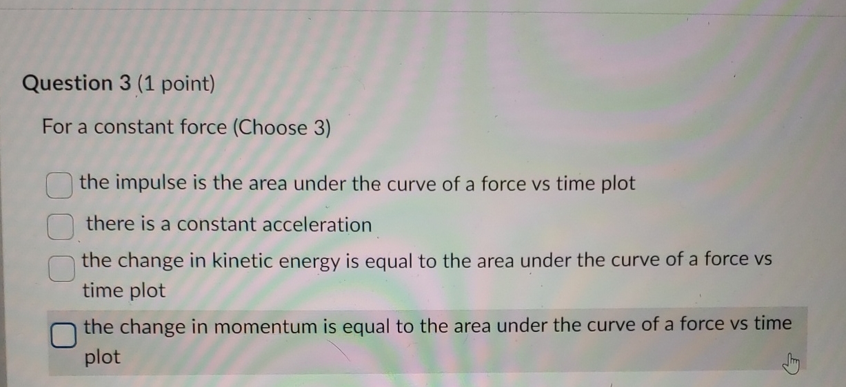 Solved Question 3 (1 ﻿point)For a constant force (Choose | Chegg.com