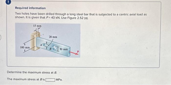 Solved Required information Two holes have been drilled | Chegg.com