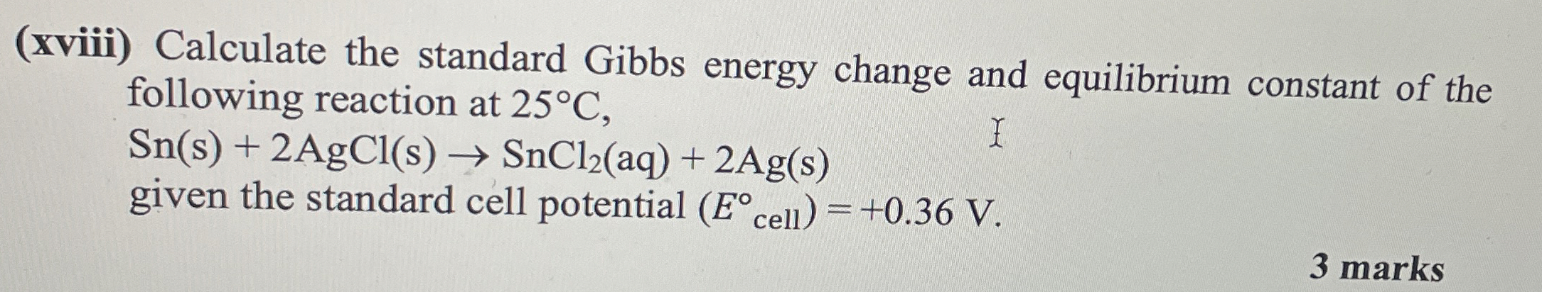 Solved (xviii) ﻿Calculate the standard Gibbs energy change | Chegg.com