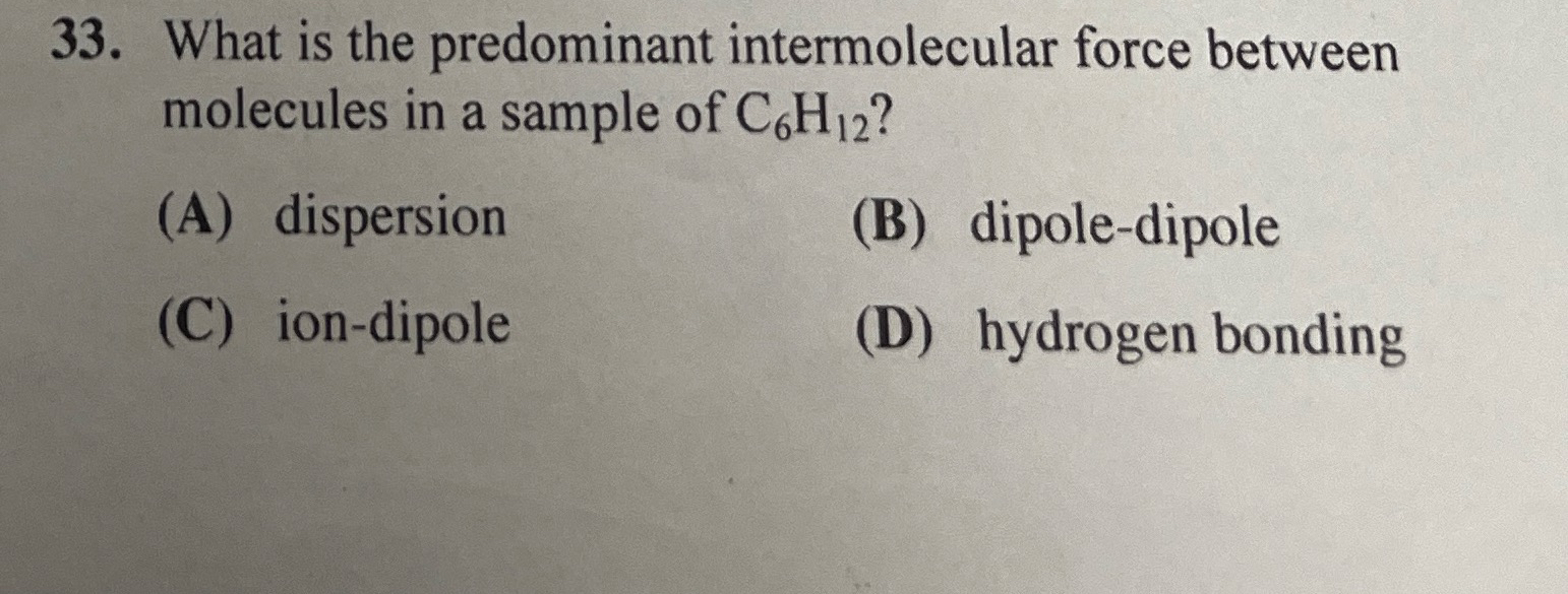 Solved What is the predominant intermolecular force between | Chegg.com